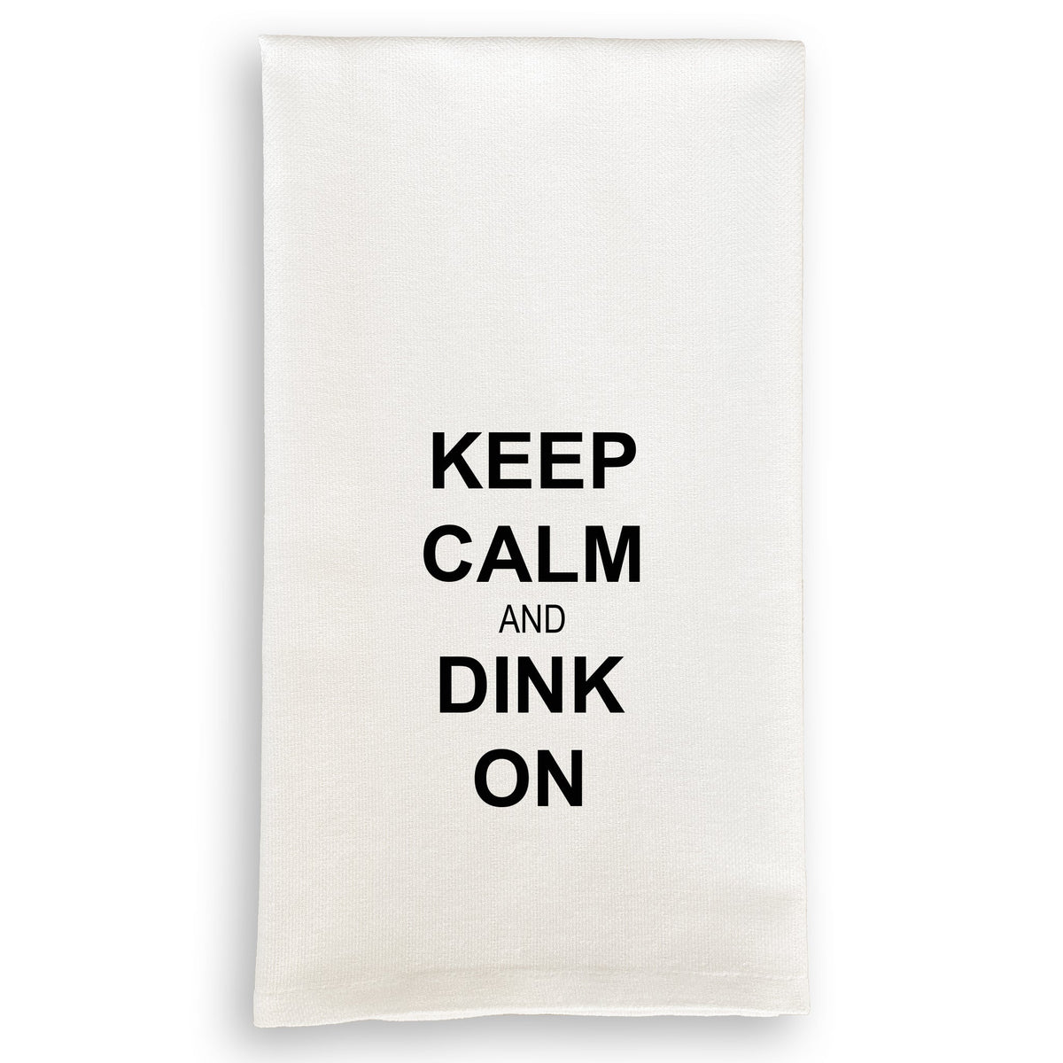Keep Calm and Dink On – French Graffiti